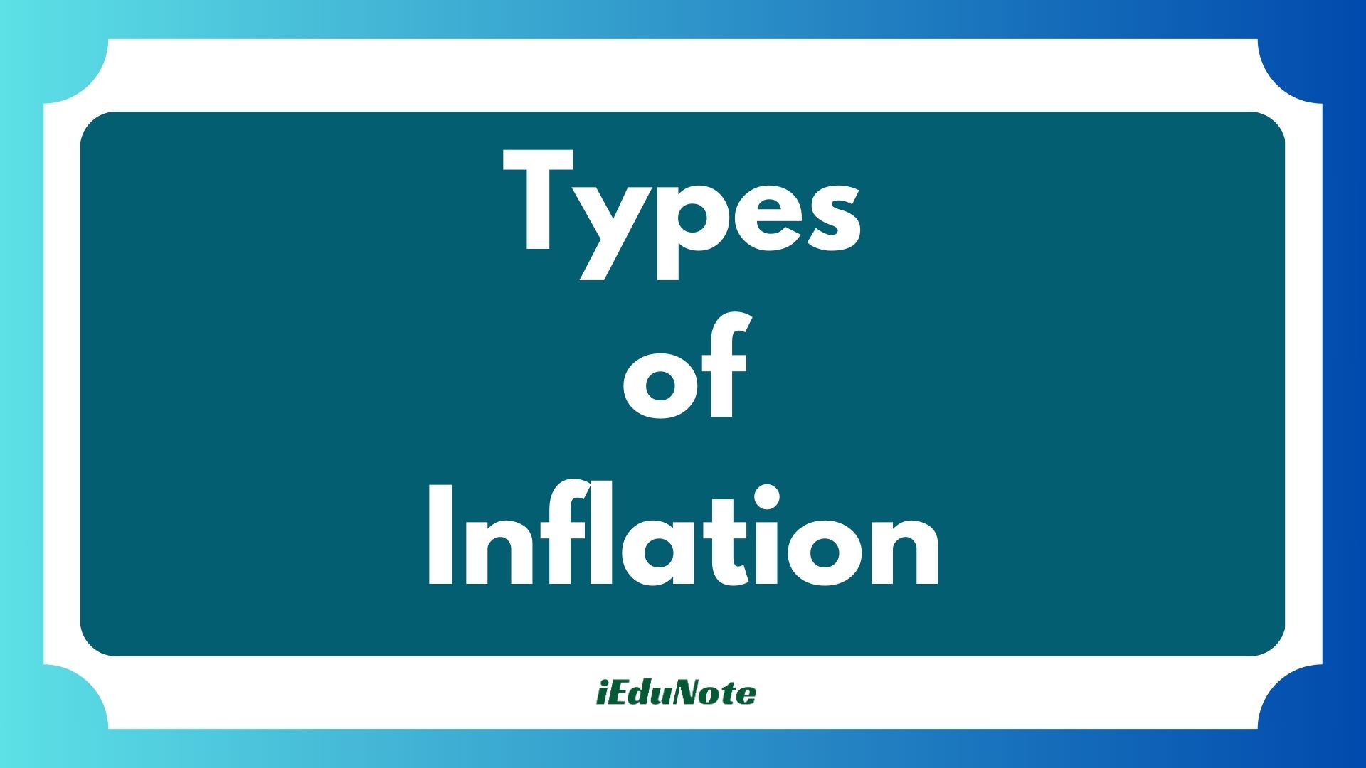 Inflation Types Causes Effects And Control Measures